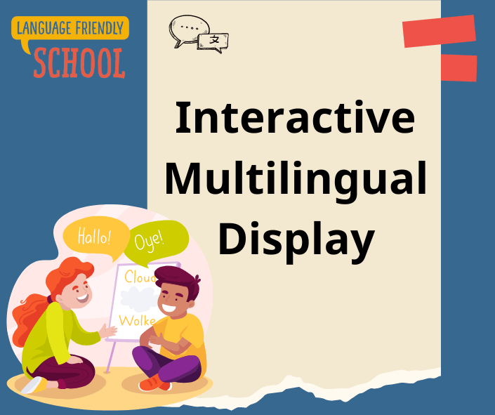 Interactive Multilingual Display - Language Friendly School